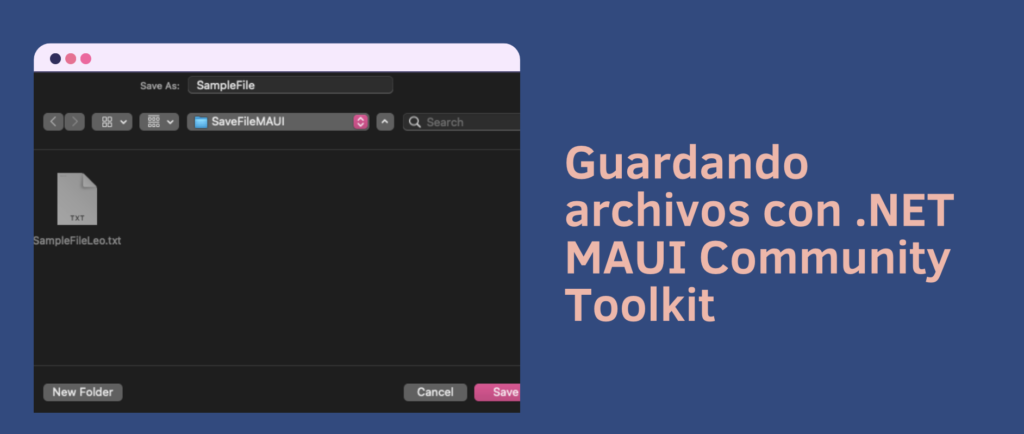 Guardando archivos con .NET MAUI Community Toolkit – AskXammy